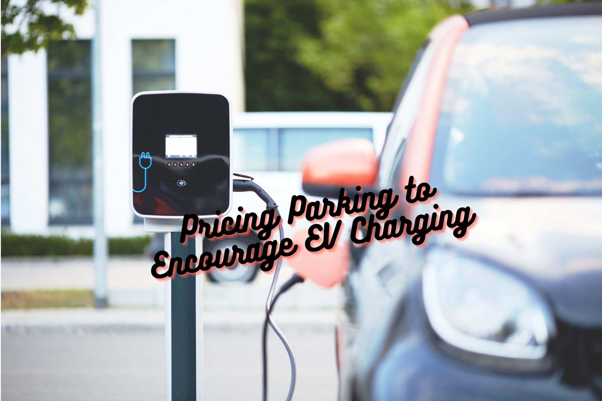 Pricing Parking to Encourage EV Charging - Minneapolis Parking